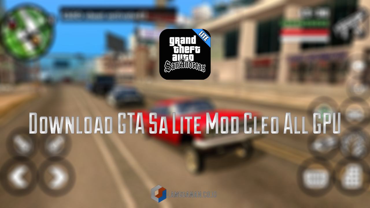 GTA Sa Lite Mod Apk Cleo Ukuran Kecil Terbaru 2023